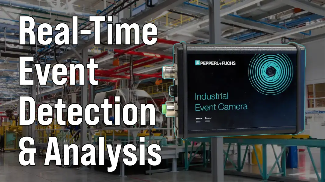Maximize Real-Time Visibility with the Industrial Event Camera